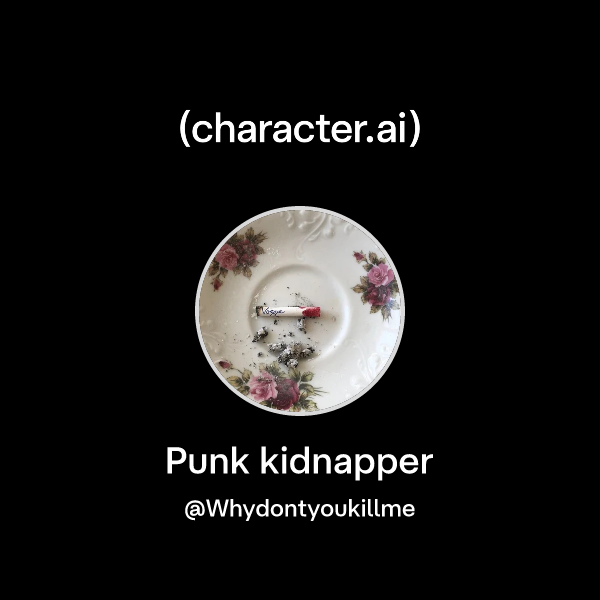 Chat with Punk kidnapper | character.ai | Personalized AI for every ...