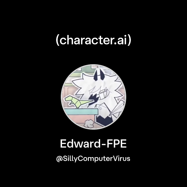 Chat with Edward-FPE | character.ai | AI Chat, Reimagined–Your Words ...