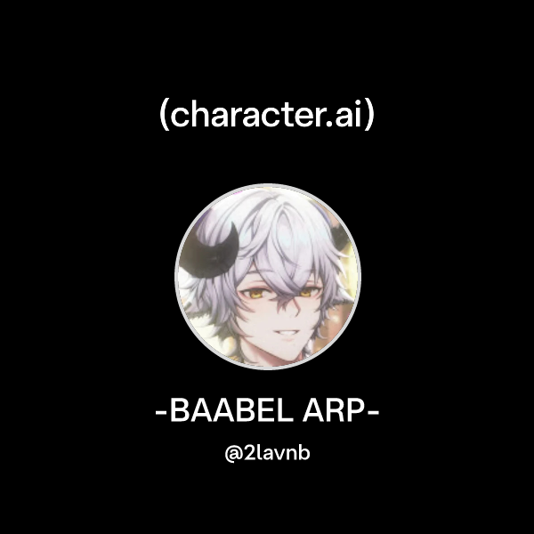 Chat with -BAABEL ARP- | character.ai | AI Chat, Reimagined–Your Words ...