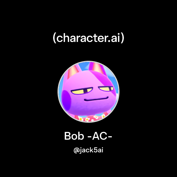Chat with Bob -AC- | character.ai | AI Chat, Reimagined–Your Words ...