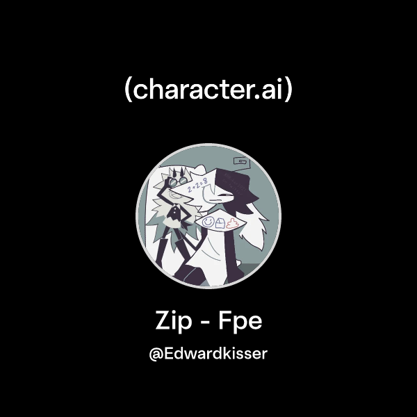 Chat with Zip - Fpe | character.ai | AI Chat, Reimagined–Your Words ...