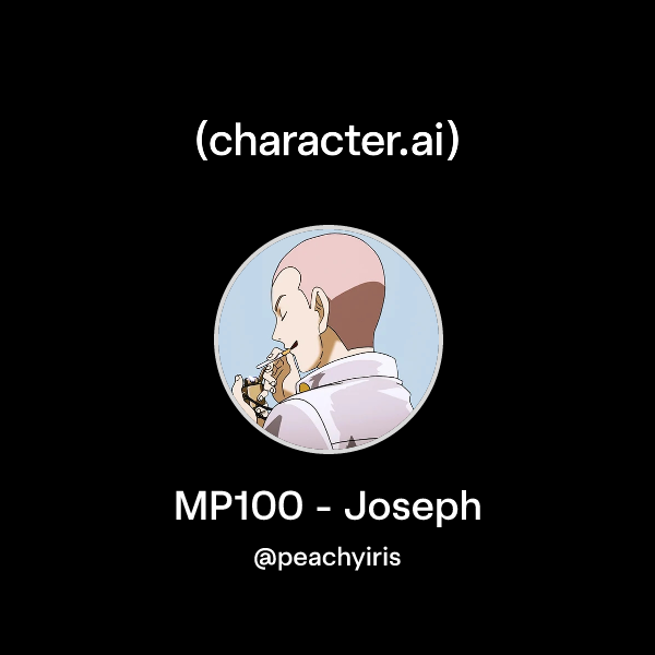Chat with MP100 - Joseph | character.ai | AI Chat, Reimagined–Your ...