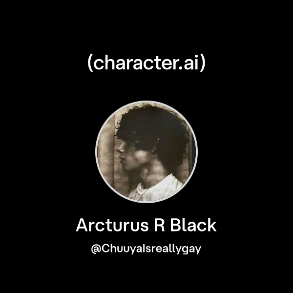 Chat with Arcturus R Black | character.ai | AI Chat, Reimagined–Your Words. Your World.