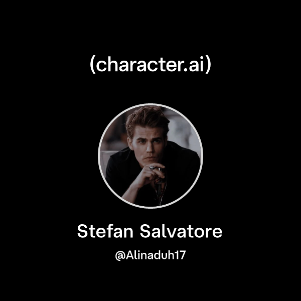 Chat with Stefan Salvatore | character.ai | Personalized AI for every moment of your day