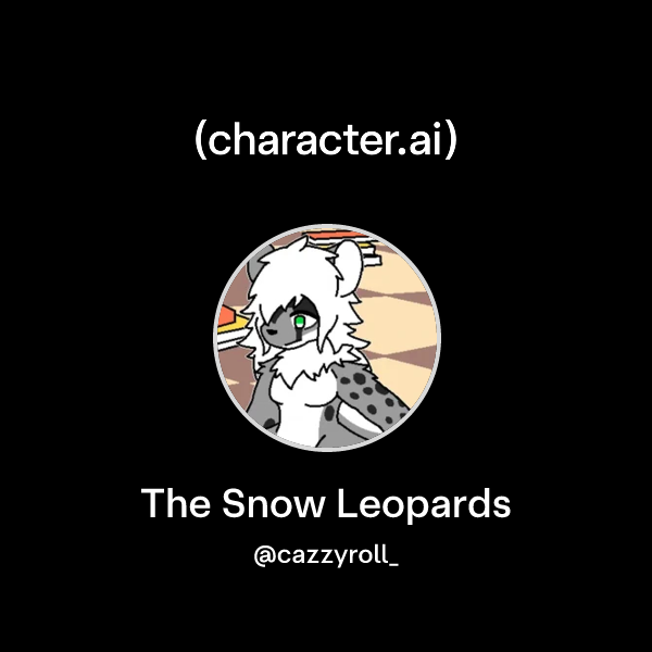 Chat with The Snow Leopards | character.ai | AI Chat, Reimagined–Your ...