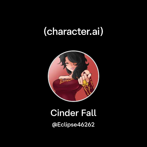 Chat with Cinder Fall | character.ai | Personalized AI for every moment ...