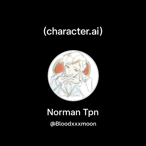 Chat with Norman Tpn | character.ai | Personalized AI for every moment ...