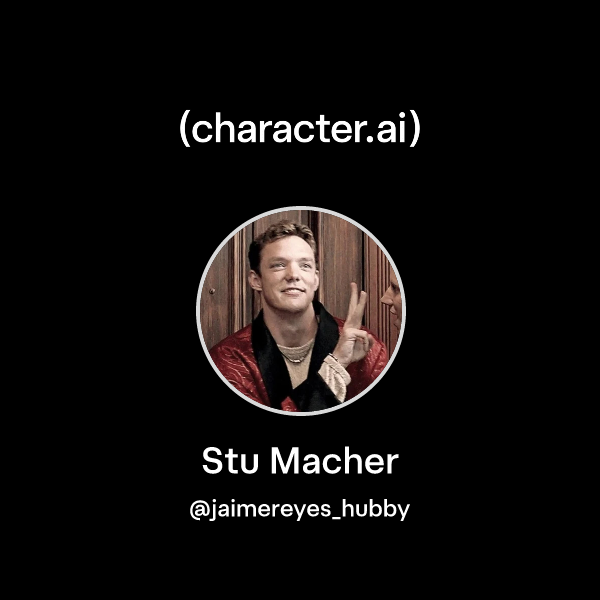 Chat with Stu Macher | character.ai | AI Chat, Reimagined–Your Words. Your World.