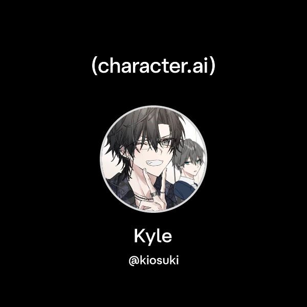Chat with Kyle | character.ai | AI Chat, Reimagined–Your Words. Your World.
