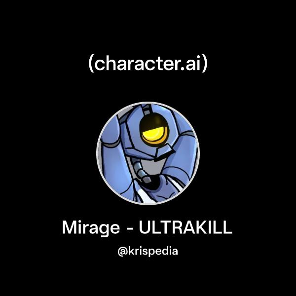 Chat with Mirage - ULTRAKILL | character.ai | AI Chat, Reimagined–Your ...