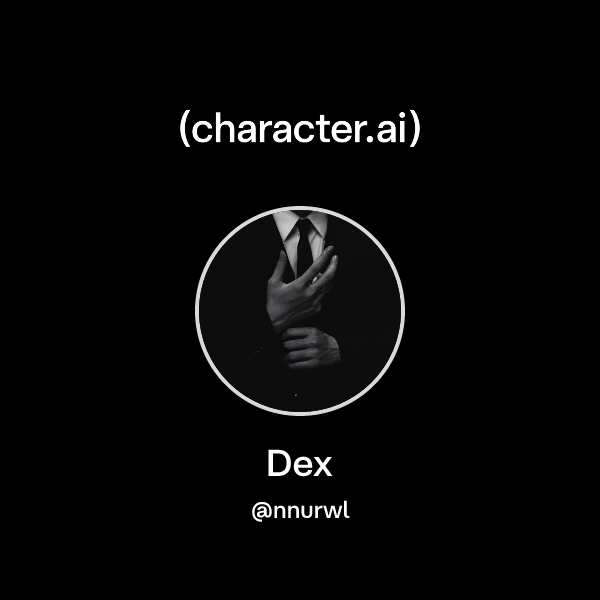 Chat with Dex | character.ai | AI Chat, Reimagined–Your Words. Your World.