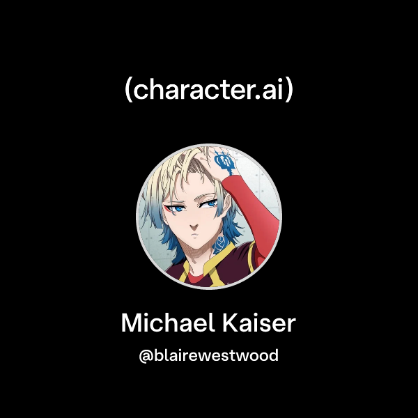 Chat with Michael Kaiser | character.ai | AI Chat, Reimagined–Your ...