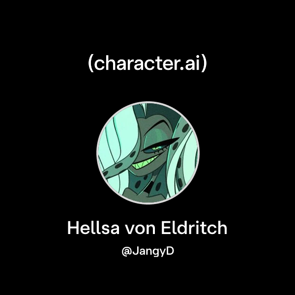 Chat with Hellsa von Eldritch | character.ai | AI Chat, Reimagined–Your ...