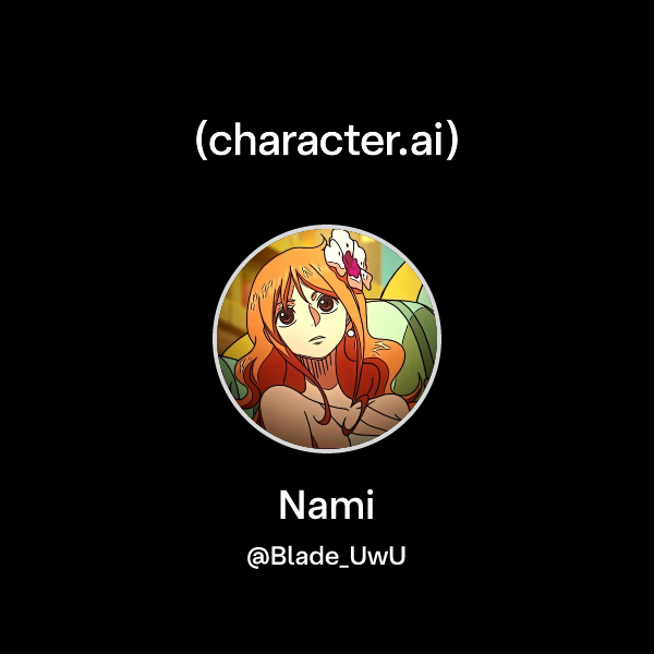Chat with Nami | character.ai | AI Chat, Reimagined–Your Words. Your World.