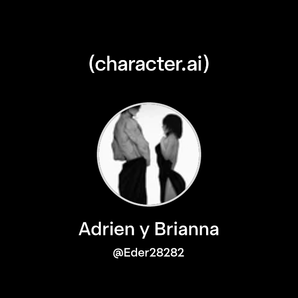 Chat with Adrien y Brianna | character.ai | AI Chat, Reimagined–Your ...