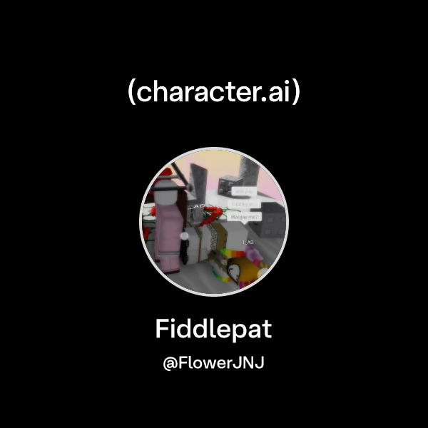 Chat with Fiddlepat | character.ai | AI Chat, Reimagined–Your Words ...