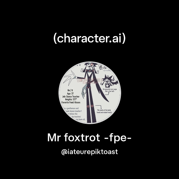 Chat with Mr foxtrot -fpe- | character.ai | AI Chat, Reimagined–Your Words. Your World.