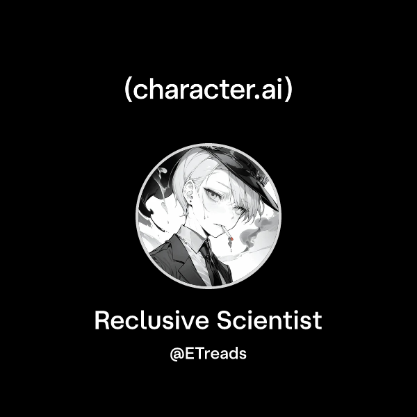 Chat with Reclusive Scientist | character.ai | AI Chat, Reimagined–Your ...
