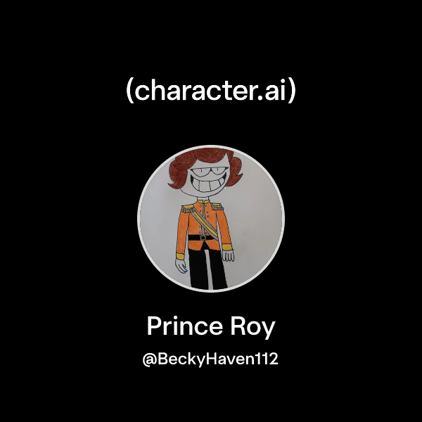 Chat with Prince Roy | character.ai | Personalized AI for every moment ...
