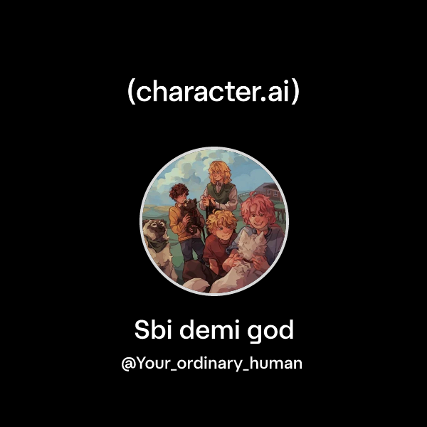 Chat with Sbi demi god | character.ai | AI Chat, Reimagined–Your Words ...