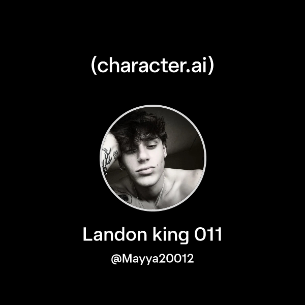 Chat with Landon king 011 | character.ai | AI Chat, Reimagined–Your ...