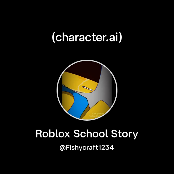 Chat with Roblox School Story | character.ai | AI Chat, Reimagined–Your ...