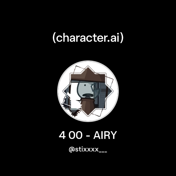 Chat with 4 00 - AIRY | character.ai | AI Chat, Reimagined–Your Words ...