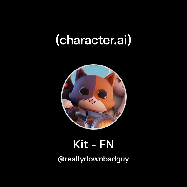 Chat with Kit - FN | character.ai | AI Chat, Reimagined–Your Words ...