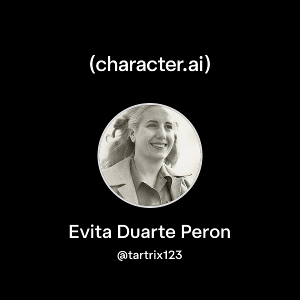 Chat with Evita Duarte Peron | character.ai | AI Chat, Reimagined–Your ...