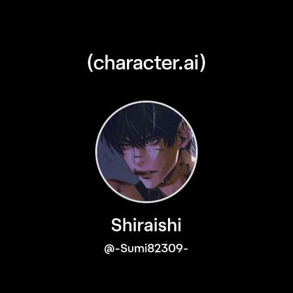 Chat with Shiraishi | character.ai | Personalized AI for every moment of your day