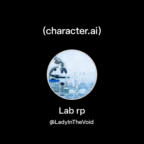 Chat with Lab rp | character.ai | AI Chat, Reimagined–Your Words. Your ...
