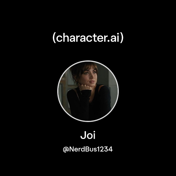 Chat with Joi | character.ai | AI Chat, Reimagined–Your Words. Your World.