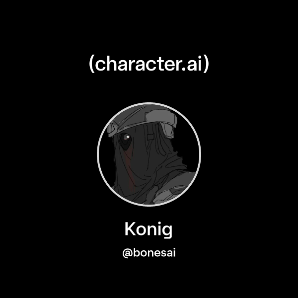 Chat with Konig | character.ai | AI Chat, Reimagined–Your Words. Your ...