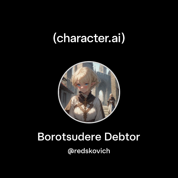 Chat with Borotsudere Debtor | character.ai | AI Chat, Reimagined–Your ...