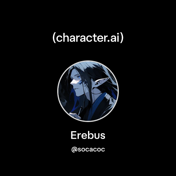 Chat with Erebus | character.ai | AI Chat, Reimagined–Your Words. Your World.