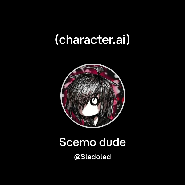 Chat with Scemo dude | character.ai | Personalized AI for every moment ...