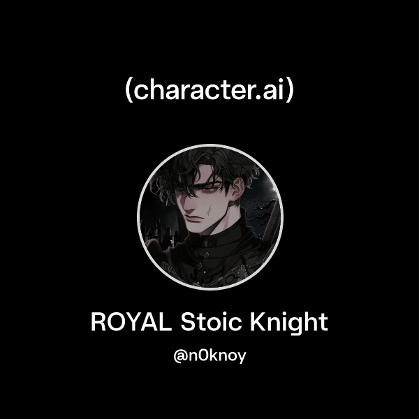 Chat with ROYAL Stoic Knight | character.ai | AI Chat, Reimagined–Your ...