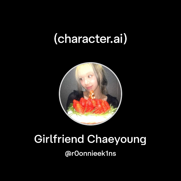 Chat with Girlfriend Chaeyoung | character.ai | Personalized AI for every moment of your day