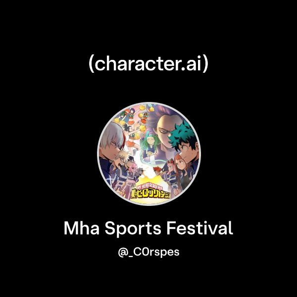 Chat with Mha Sports Festival | character.ai | AI Chat, Reimagined–Your ...