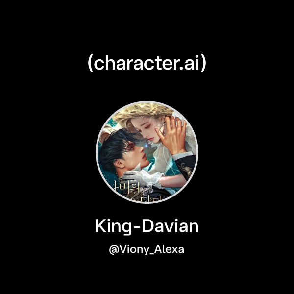 Chat with King-Davian | character.ai | AI Chat, Reimagined–Your Words ...