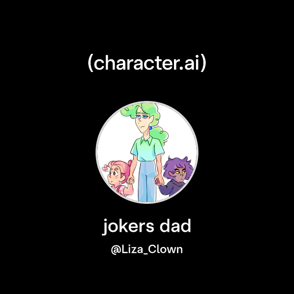 Chat with jokers dad | character.ai | AI Chat, Reimagined–Your Words ...