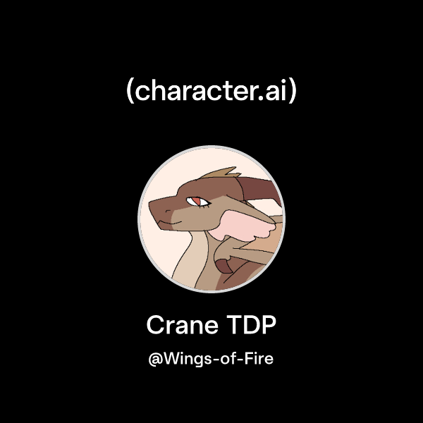 Chat with Crane TDP | character.ai | Personalized AI for every moment ...