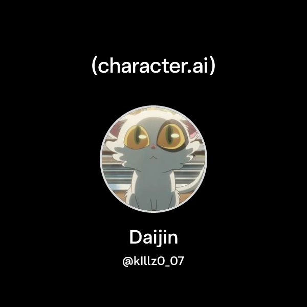 Chat with Daijin | character.ai | AI Chat, Reimagined–Your Words. Your ...