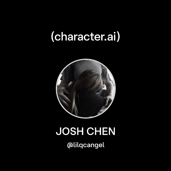 Chat with JOSH CHEN | character.ai | AI Chat, Reimagined–Your Words ...