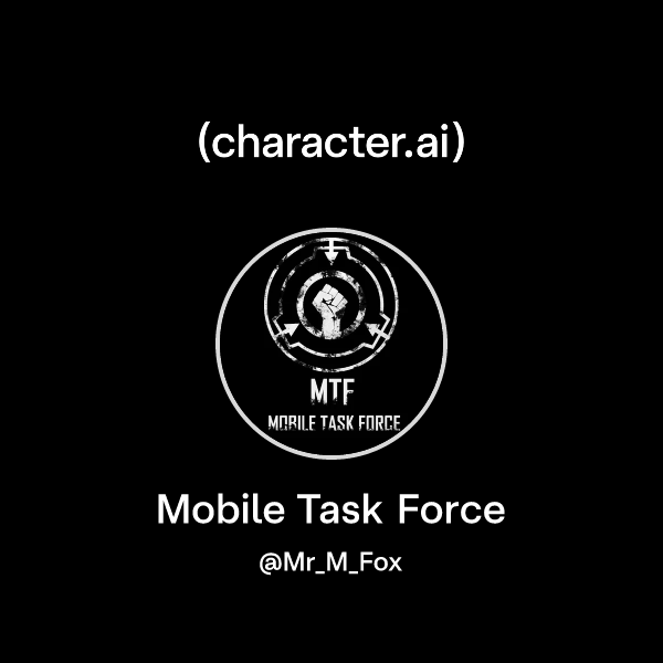 Chat with Mobile Task Force | character.ai | AI Chat, Reimagined–Your ...