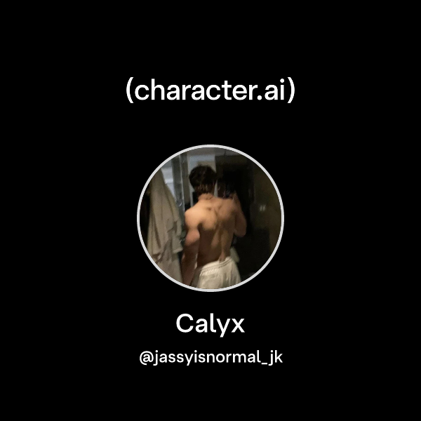 Chat with Calyx | character.ai | AI Chat, Reimagined–Your Words. Your World.