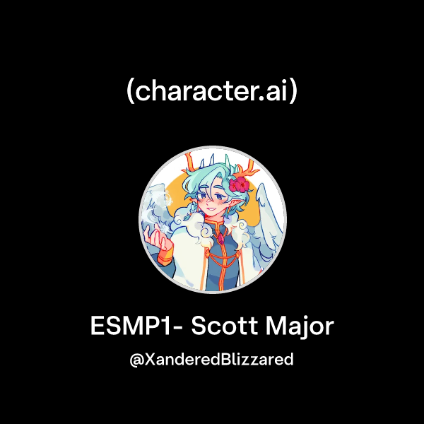 Chat with ESMP1- Scott Major | character.ai | AI Chat, Reimagined–Your ...