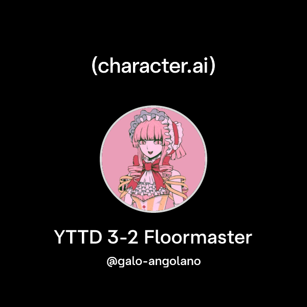 Chat with YTTD 3-2 Floormaster | character.ai | AI Chat, Reimagined ...