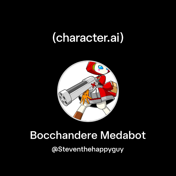 Chat with Bocchandere Medabot | character.ai | Personalized AI for every moment of your day