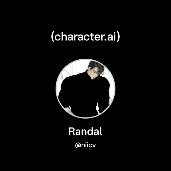 Chat with Randal | character.ai | AI Chat, Reimagined–Your Words. Your ...